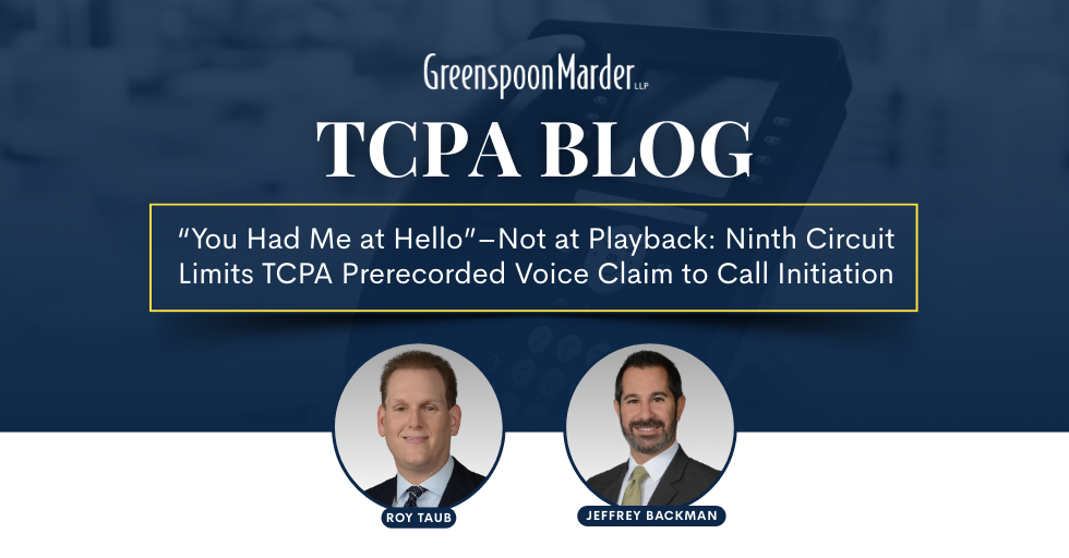 “You Had Me at Hello”-Not at Playback: Ninth Circuit Limits TCPA ...